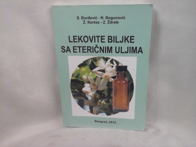 Lekovite biljke sa eteričnim uljima Đurđević Bogunović