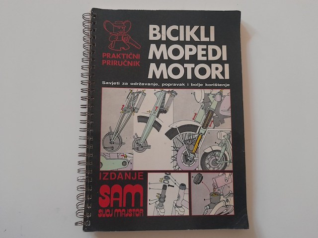 Bicikli, mopedi, motori - Praktični priručnik