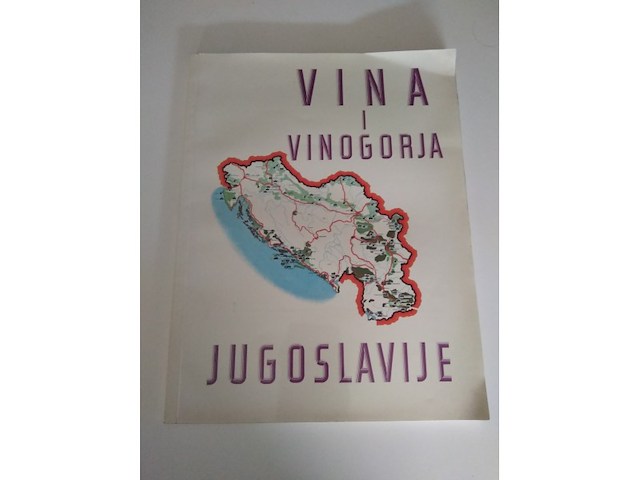 Vina i vinogorja Jugoslavije