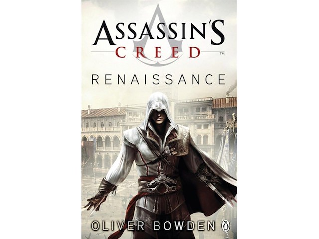 Oliver Bowden - Assassin`s Creed: Renaissance