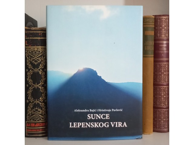 SUNCE LEPENSKOG VIRA A. Bajić H. Pavlović