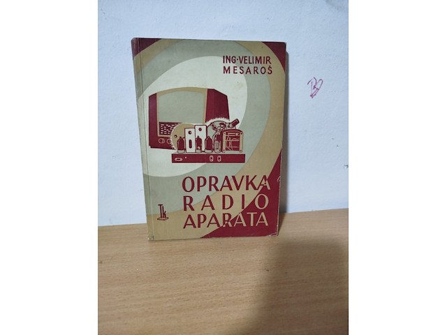 Opravka radio aparata p. Velimir Mesaros