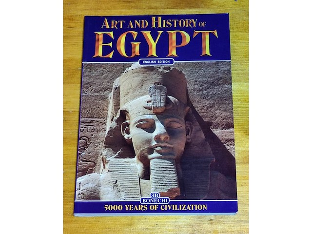 ART AND HISTORY OF EGYPT 5000 years of civilization