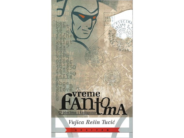 Vujica Rešin Tucić - VREME FANTOMA