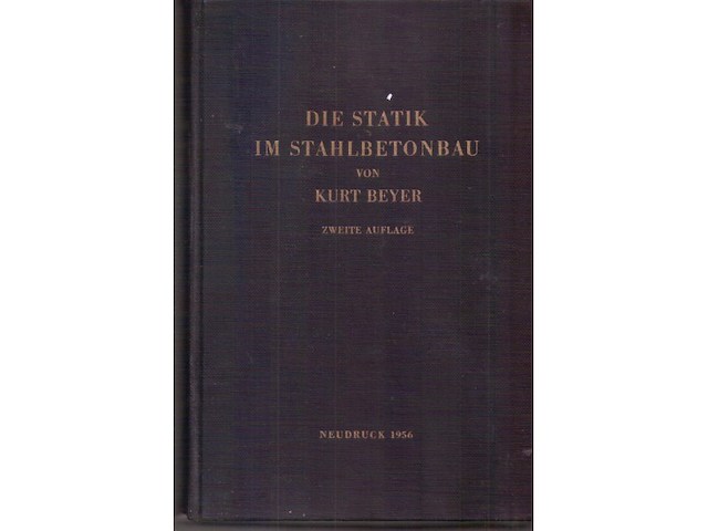 DIE STATIK IM STAHLBETONEBAU von Kurt Beuer