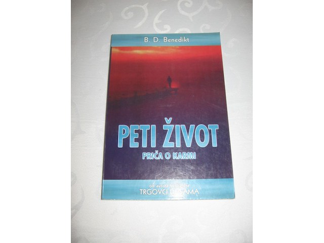 Peti život - B. D. Benedikt