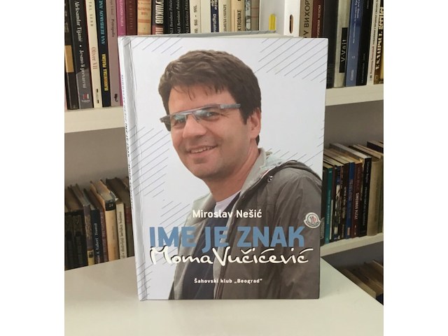 MOMA VUČIĆEVIĆ - IME JE ZNAK