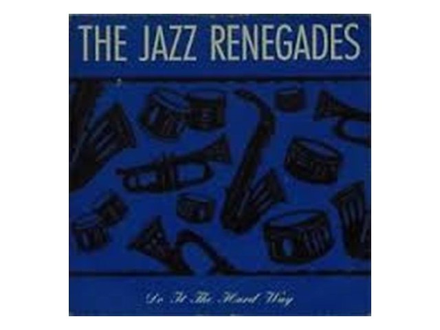 The Jazz Renegades – Do It The Hard Way 	 Vinyl, 7`,