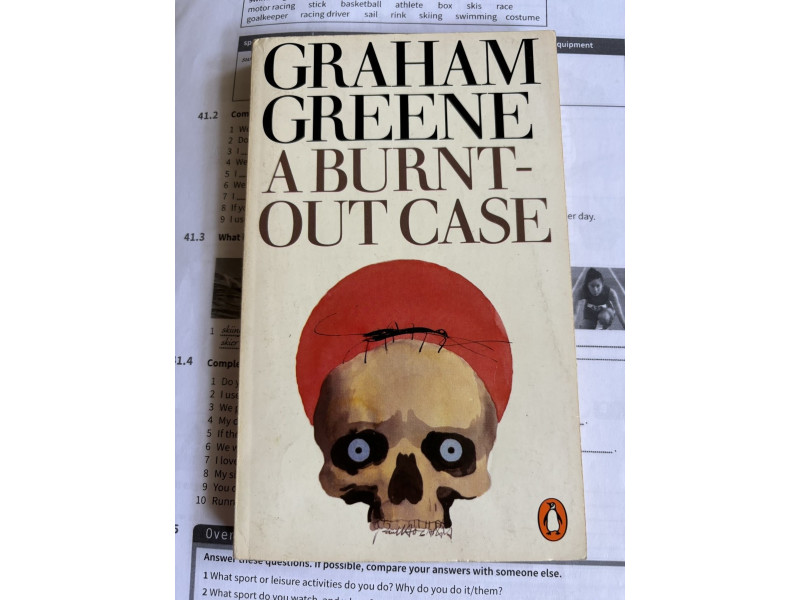 A BURNT-OUT CASE Graham Greene