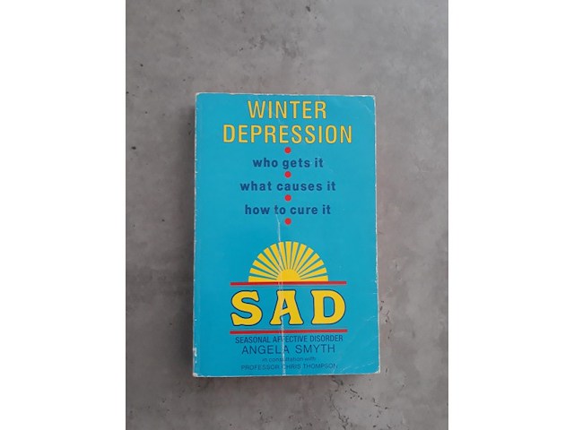 SAD - Seasonal Affective Disorder: Winter Depression -