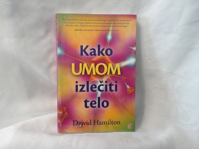 Kako umom izlečiti telo Dejvid Hamilton