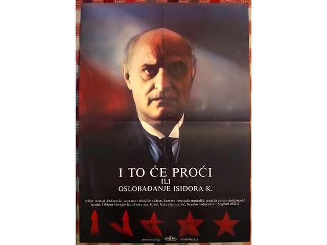 plakat I TO ĆE PROĆI ILI OSLOBAĐANJE ISIDORA K.