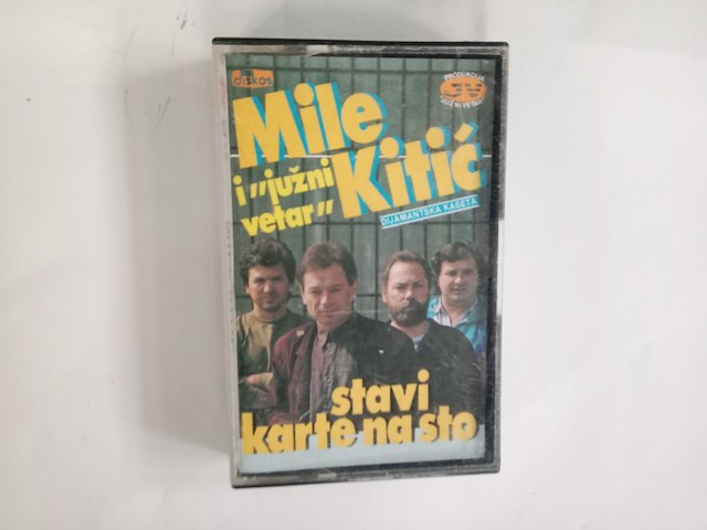 Mile Kitic i Juzni vetar - Stavi karte na sto