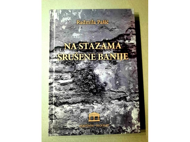 Radmila Pašić - Na stazama srušene Banije