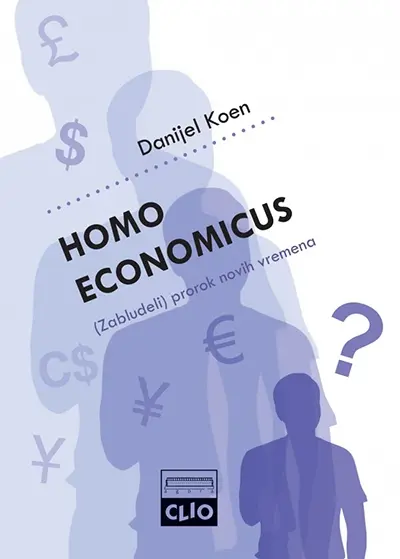 Homo economicus – (zabludeli) prorok novih vremena