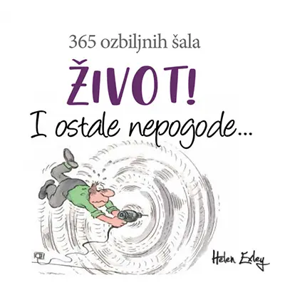 Život! I ostale nepogode: 365 ozbiljnih šala