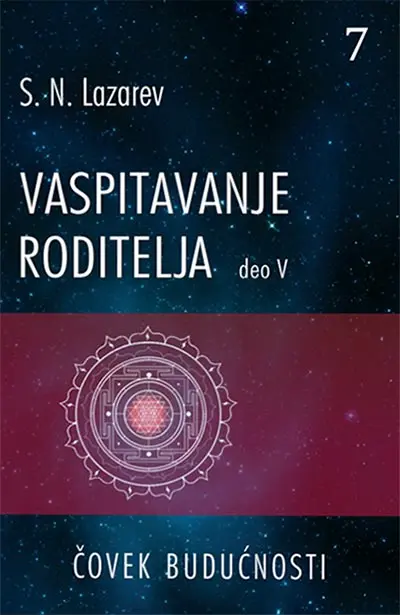 Čovek budućnosti: vaspitavanje roditelja - deo V