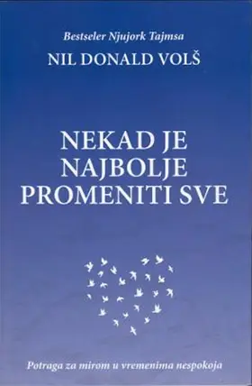 Nekad je najbolje promeniti sve