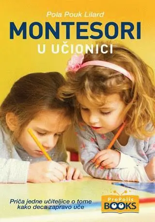 Montesori u učionici - Pola Polk Lilard