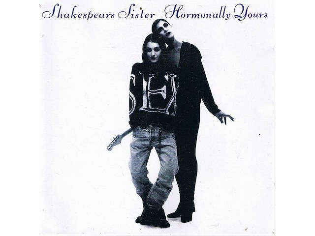 Shakespears Sister – Hormonally Yours