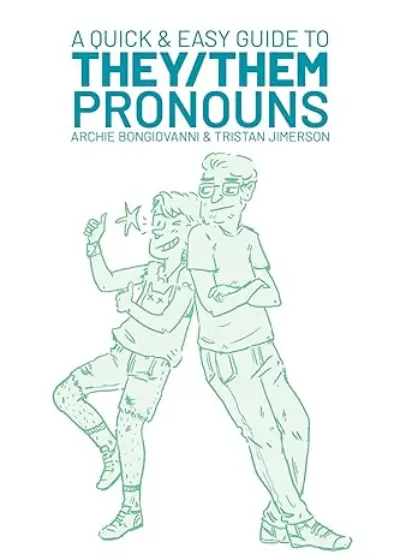 A Quick and Easy Guide to They/Them Pronouns