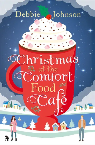 Harper Collins Publishers Ltd Christmas at the Comfort Food Cafe