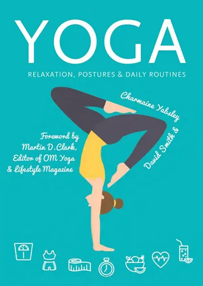 Yoga: Relaxation, Postures, Daily Routines