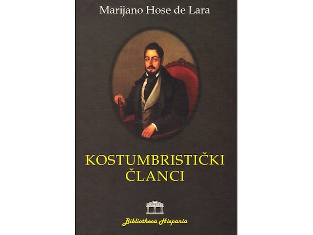 Kostumbristički članci - Marijano Hose De Lara