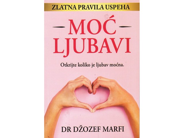 Moć ljubavi - dr Džozef Marfi