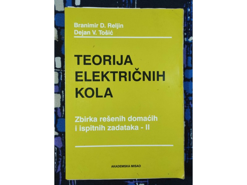 TEORIJA ELEKTRICNIH KOLA - Zbirka zadataka II