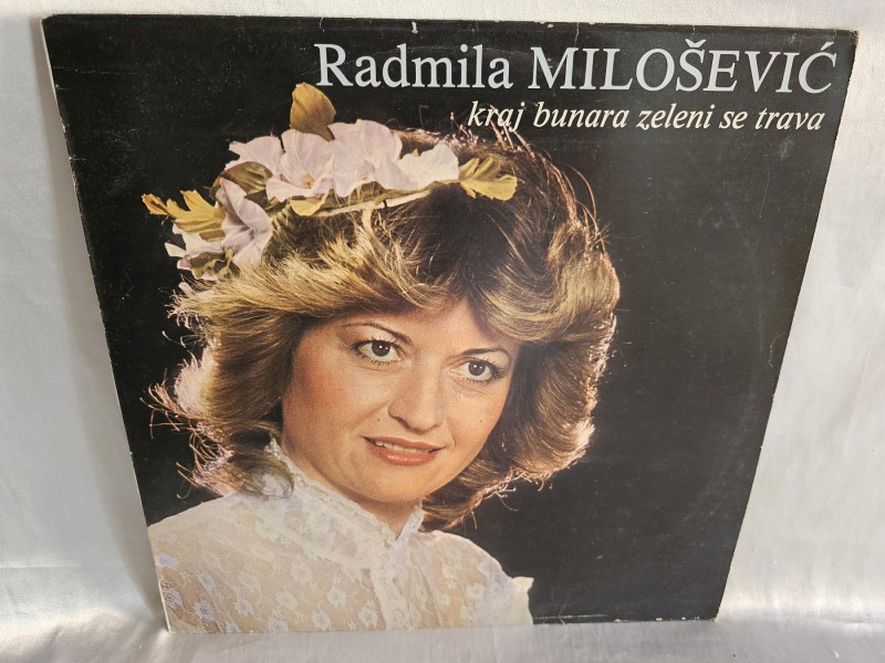 Radmila Milošević- Kraj bunara zeleni se trava