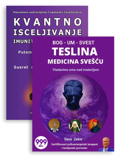 Komplet: Kvantno isceljivanje + Teslina medicina