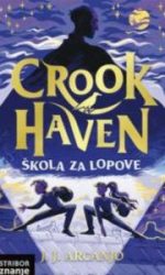 Crookhaven: Škola Za Lopove Od J.J. Arcanjo