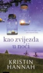 Kao Zvijezda U Noći Od Kristin Hannah