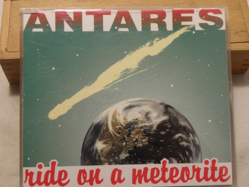 ANTARES - RIDE ON A METEORITE (1. singl 1994/5)