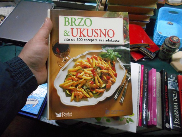 Brzo i ukusno više od 500 recepata za sladokusce