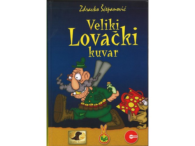 Zdravko Šćepanović - VELIKI LOVAČKI KUVAR