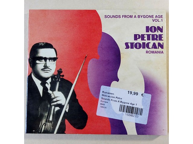 Ion Petre Stoican - Sounds From A Bygone Age Vol.1