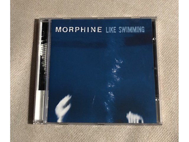 MORPHINE - Like Swimming (EU)