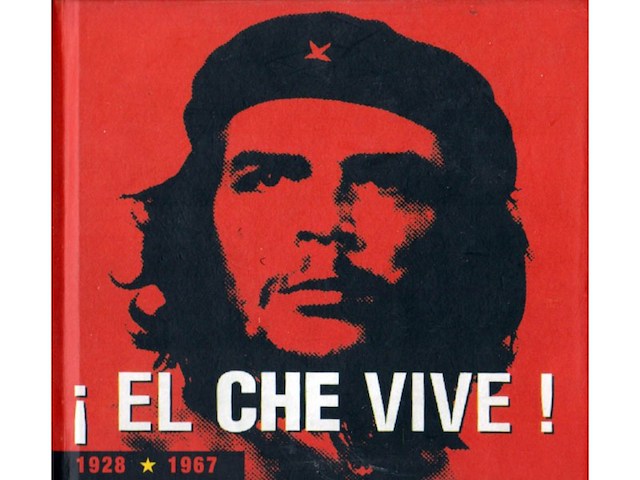 Various - El Che Vive (1928 - 1967)