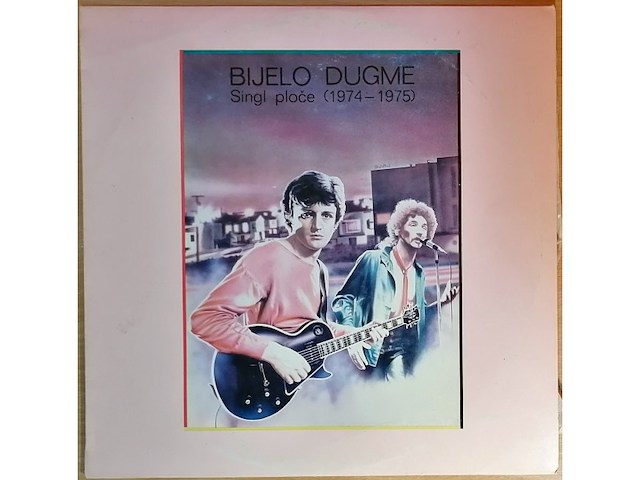 LP BIJELO DUGME - Singl ploče 1974-1975 (`82) PERFEKTNA