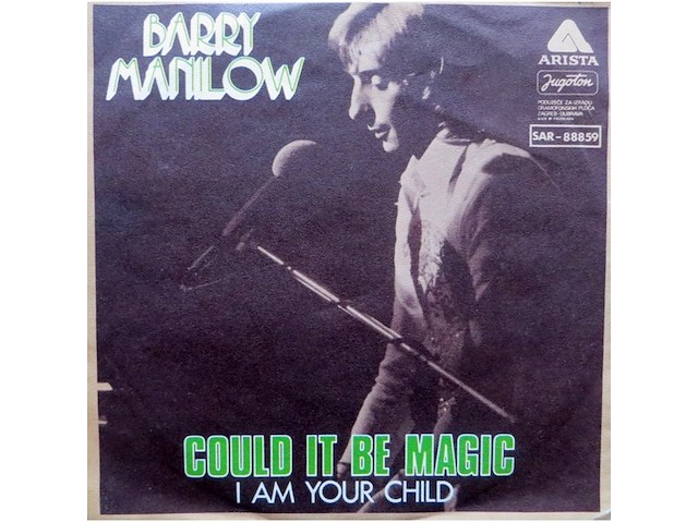 Barry Manilow – Could It Be Magic / I Am Your Child 7`
