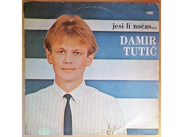 LP DAMIR TUTIĆ - Jesi li noćas... (`83) VG+ veoma dobra