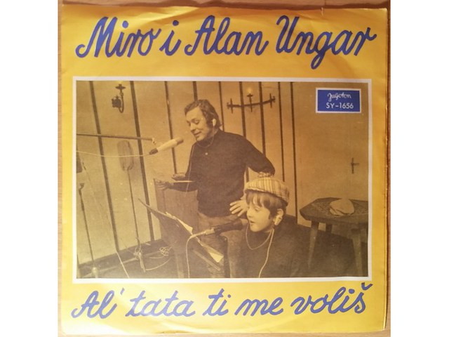 SP MIRO UNGAR - Al` tata ti me voliš (1970) PERFEKTNA