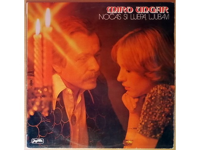 LP MIRO UNGAR - Noćas si lijepa ljubavi (`78) PERFEKTNA