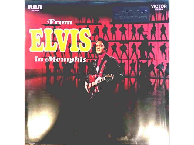 Elvis Presley - From Elvis In Memphis