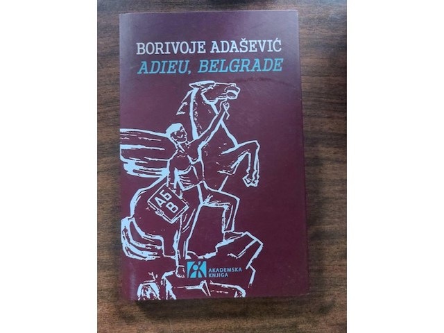 Adieu, Belgrade Borivoje ajdašević