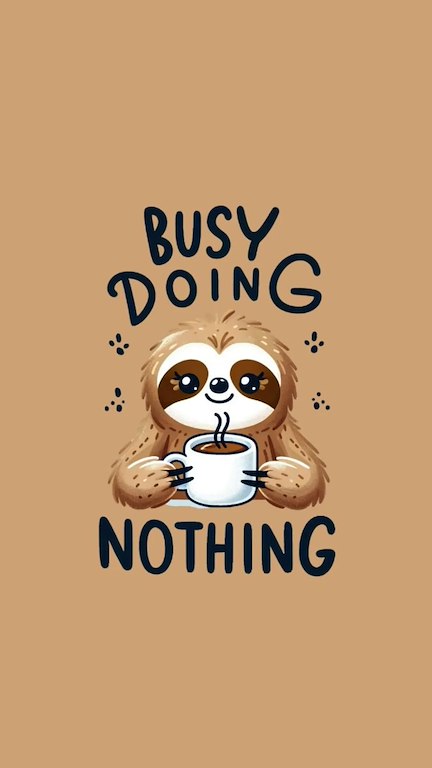 Busy doing nothing