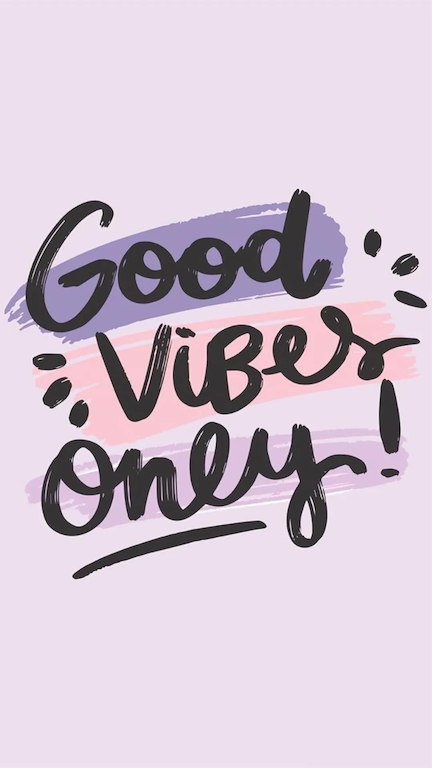 Good vibes only!