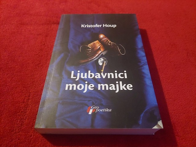 Ljubavnici moje majke Kristofer Houp